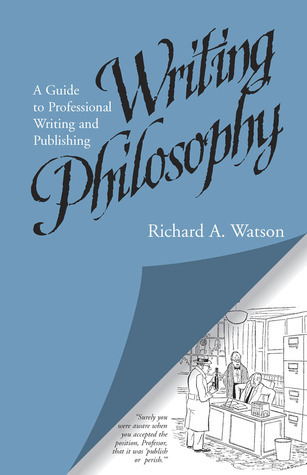 Writing Philosophy: A Guide to Professional Writing and Publishing by ...