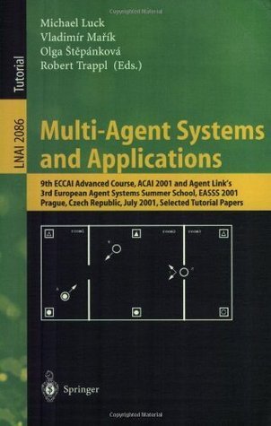Multi-Agent Systems and Applications (Lecture Notes in Computer Science ...