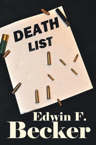 Death List by Edwin F. Becker | Goodreads