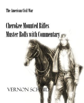 The American Civil War: Cherokee Mounted Rifles Muster Roll and ...