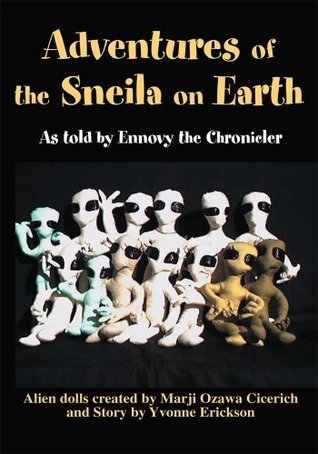 Adventures of the Sneila on Earth: As told by Ennovy the Chronicler by ...