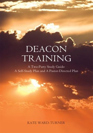 Deacon Training by Kate Ward-Turner | Goodreads