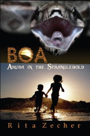 Boa: Aruba In The Stranglehold by Rita Zecher | Goodreads