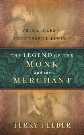 The Legend of the Monk and the Merchant: Twelve Keys to Successful ...