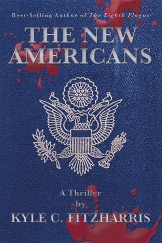 The New Americans by Kyle C. Fitzharris | Goodreads