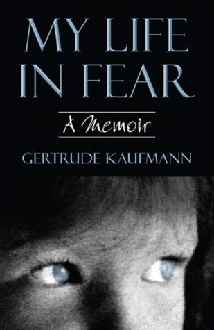 My Life in Fear by Gertrude Pellrine | Goodreads