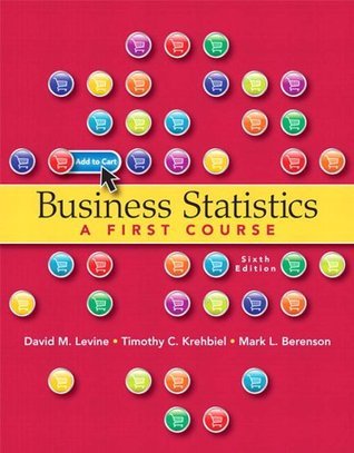 Business Statistics: A First Course by David M. Levine | Goodreads