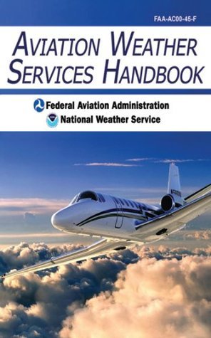 Aviation Weather Services Handbook by National Weather Service | Goodreads