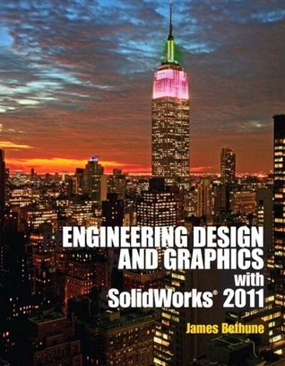 Engineering Design Graphics with Solidworks 2011 by James D. Bethune ...