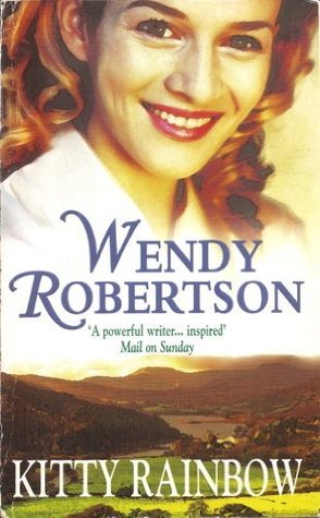 Kitty Rainbow (Kitty Rainbow Trilogy #1) by Wendy Robertson | Goodreads