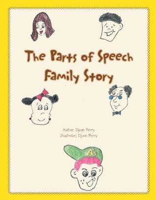The Parts of Speech Family Story by Djuan Perry | Goodreads