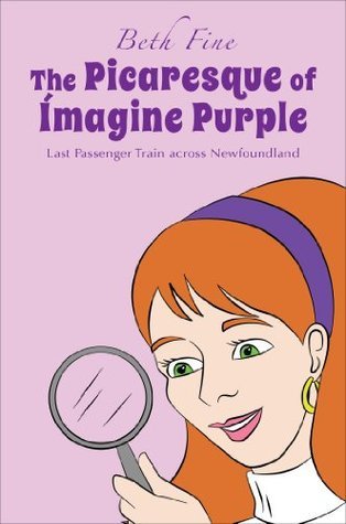 The Picaresque of Imagine Purple by Beth Fine | Goodreads
