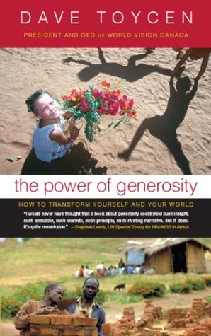 The Power Of Generosity: How to Transform Yourself and Your World by ...