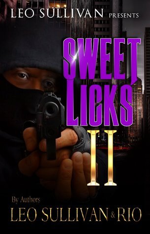Sweet Licks 2 by Leo Sullivan | Goodreads