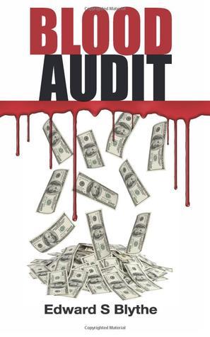 Blood Audit by Edward S. Blythe | Goodreads