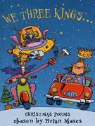 We Three Kings - Christmas Poems by Brian Moses | Goodreads