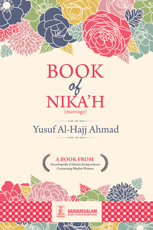 Book of Nikah (marriage) by Yusuf Al-Hajj Ahmad | Goodreads