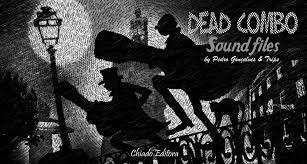 Dead Combo - sound files by Pedro Gonçalves | Goodreads
