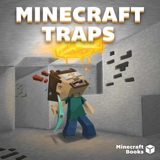 Awesome and Clever Minecraft Traps: Trick Your Friends! by Minecraft ...