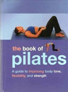 The Book Of Pilates by Joyce Gavin | Goodreads