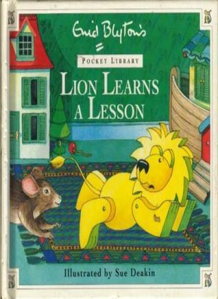 Lion Learns a Lesson by Enid Blyton | Goodreads