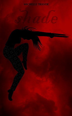 Shade by Michelle Traver | Goodreads