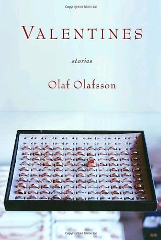 Valentines by Olaf Olafsson | Goodreads