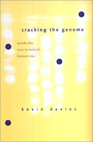 Cracking the Genome: Inside the Race to Unlock Human DNA by Kevin ...