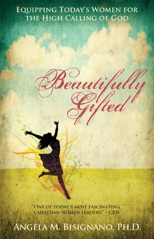 Beautifully Gifted by Angela Bisignano | Goodreads