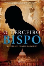 O Terceiro Bispo by Frederico Duarte Carvalho | Goodreads