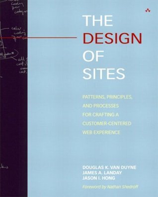 The Design of Sites: Patterns, Principles, and Proceses for Crafting a ...