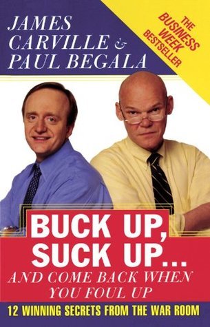 Buck Up, Suck Up . . . and Come Back When You Foul Up: 12 Winning ...