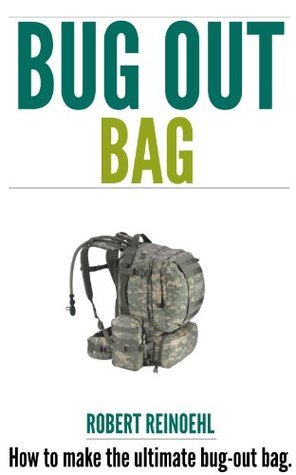Bug Out Bag Book: A Quick BOB Guide on How to Make the Ultimate Bug out ...