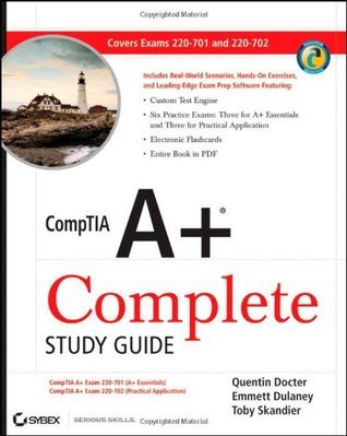 CompTIA A+ Complete Study Guide: Exams 220-701 (Essentials) and 220-702 ...