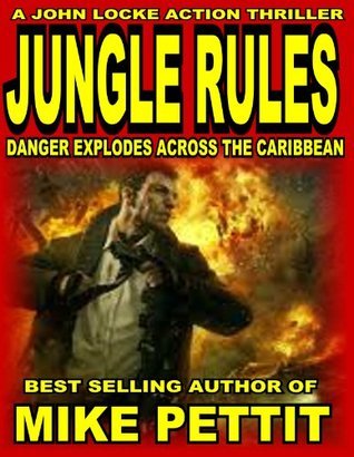 Jungle Rules by Mike Pettit | Goodreads