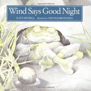 Wind Says Good Night by Katy Rydell | Goodreads