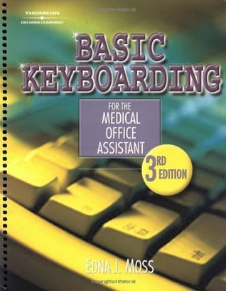 Basic Keyboarding for the Medical Office Assistant, Spiral bound ...