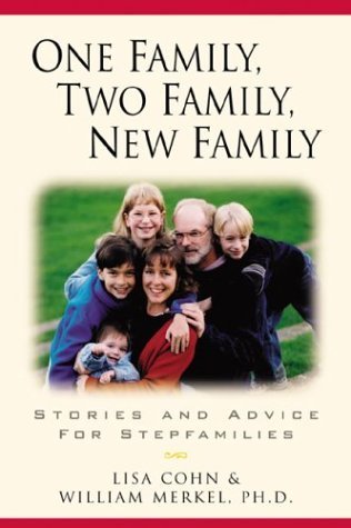 One Family, Two Family, New Family: Stories And Advice For Stepfamilies ...