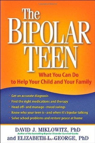 The Bipolar Teen: What You Can Do to Help Your Child and Your Family by ...