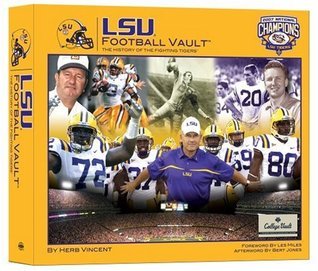 LSU Football Vault: The History of the Fighting Tigers by Herb Vincent ...