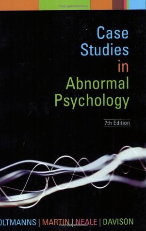 Case Studies in Abnormal Psychology by Thomas F. Oltmanns | Goodreads