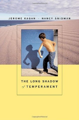 The Long Shadow of Temperament by Jerome Kagan | Goodreads
