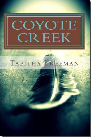 Coyote Creek by Tabitha Freeman | Goodreads