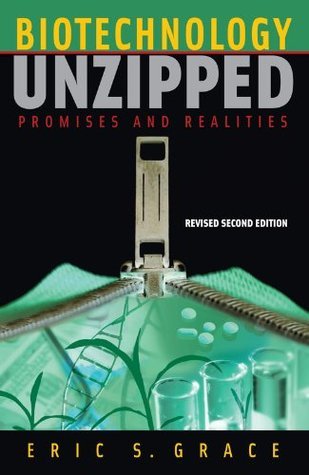 Biotechnology Unzipped: Promises and Realities by a Joseph Henry Press ...