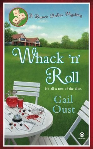 Whack 'N' Roll (Kate McCall Mystery, #1) by Gail Oust | Goodreads