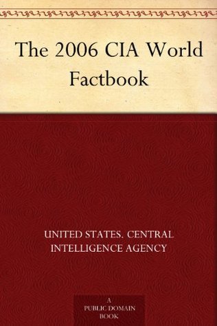 The 2006 CIA World Factbook by Central Intelligence Agency | Goodreads