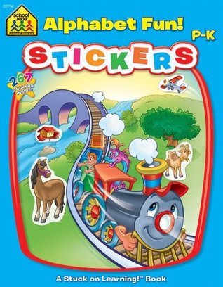 Alphabet Fun! Sticker Workbook by School Zone | Goodreads