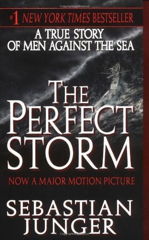 The Perfect Storm by Sebastian Junger | Goodreads