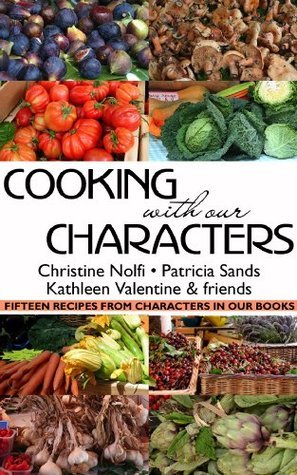 Cooking With Our Characters: Fifteen Recipes from Characters in Our ...