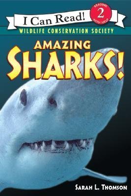 Amazing Sharks! (I Can Read ~ Level 2) by Sarah L. Thomson | Goodreads